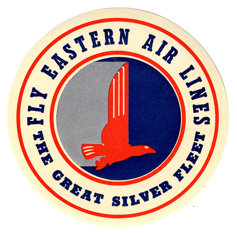Fly Eastern Air Lines - The Great Silver Fleet (Luggage Label)